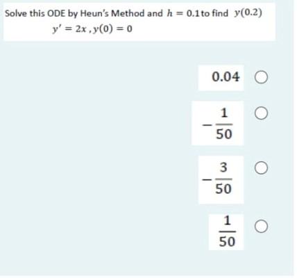 Solved Solve this ODE by Heun's Method and h = 0.1 to find | Chegg.com