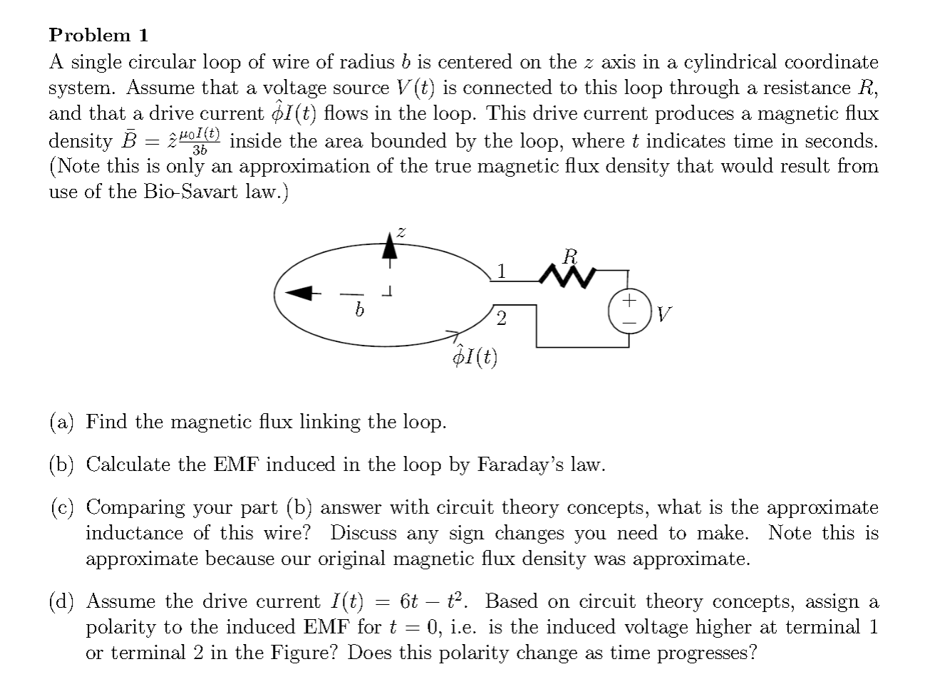 Solved Problem 1 A single circular loop of wire of radius b | Chegg.com