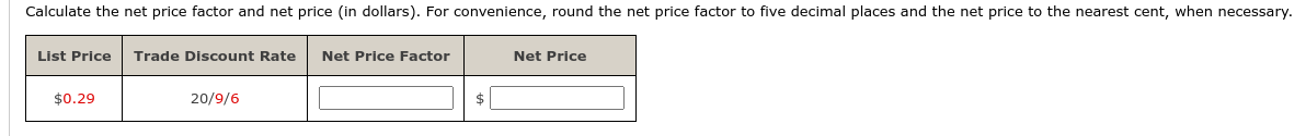 Solved Calculate the net price factor and net price (in | Chegg.com