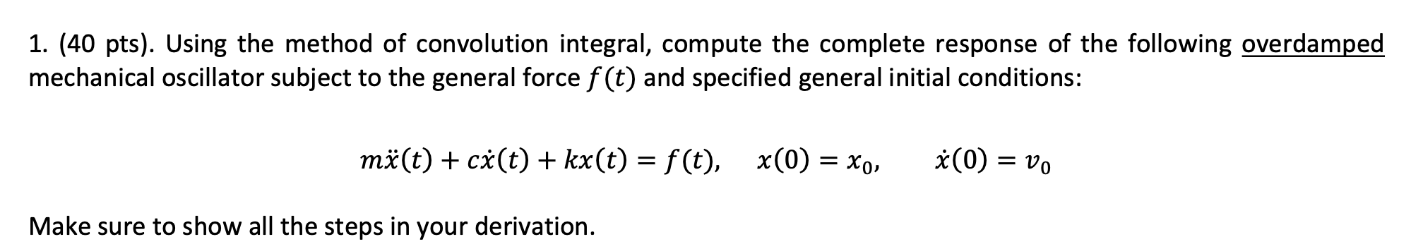Solved 1. (40 pts). Using the method of convolution | Chegg.com