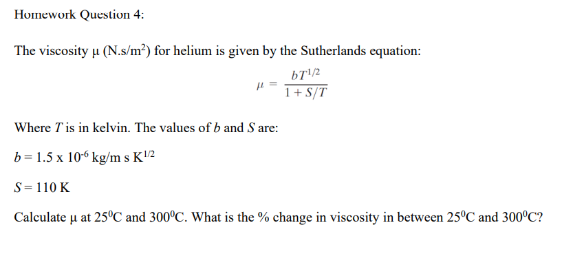 Solved Homework Question 4: The viscosity μ (N.s/m²) for | Chegg.com