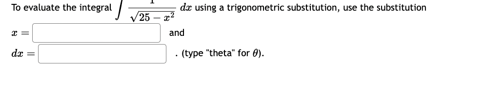 Solved To evaluate the integral ∫25−x21dx using a | Chegg.com