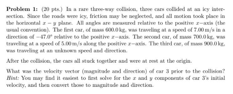 Solved Problem 1: (20 pts.) In a rare three-way collision, | Chegg.com