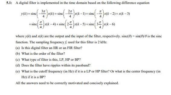 Solved 5.1: A digital filter is implemented in the time | Chegg.com