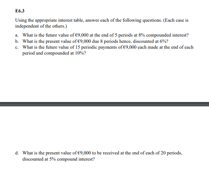 Solved E6.3 Using the appropriate interest table, answer | Chegg.com