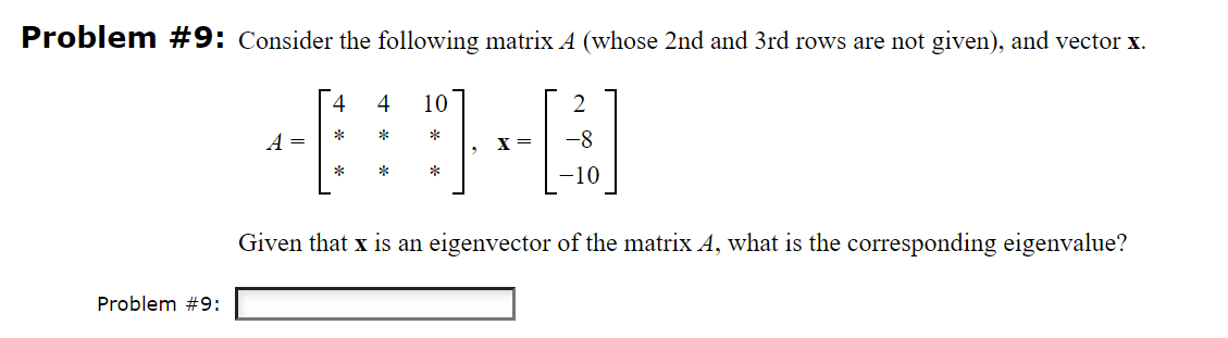 Solved Problem #9: Consider the following matrix A (whose | Chegg.com