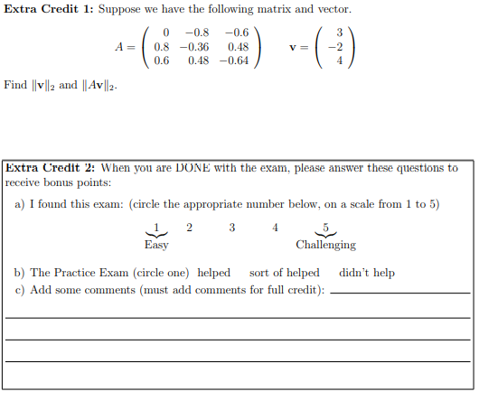 Solved Extra Credit 1: Suppose we have the following matrix | Chegg.com Solved Extra Credit 1: Suppose we have the following matrix | Chegg.com
