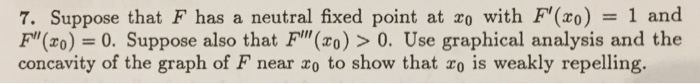 Solved 7. Suppose that F has a neutral fixed point at zo | Chegg.com