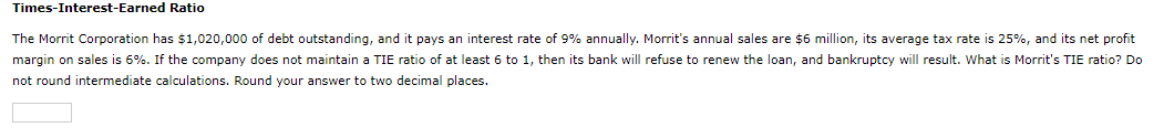 Solved Times-Interest-Earned RatioThe Morrit Corporation has | Chegg.com