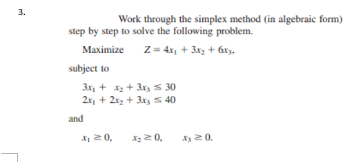 Solved 3. Work through the simplex method (in algebraic | Chegg.com