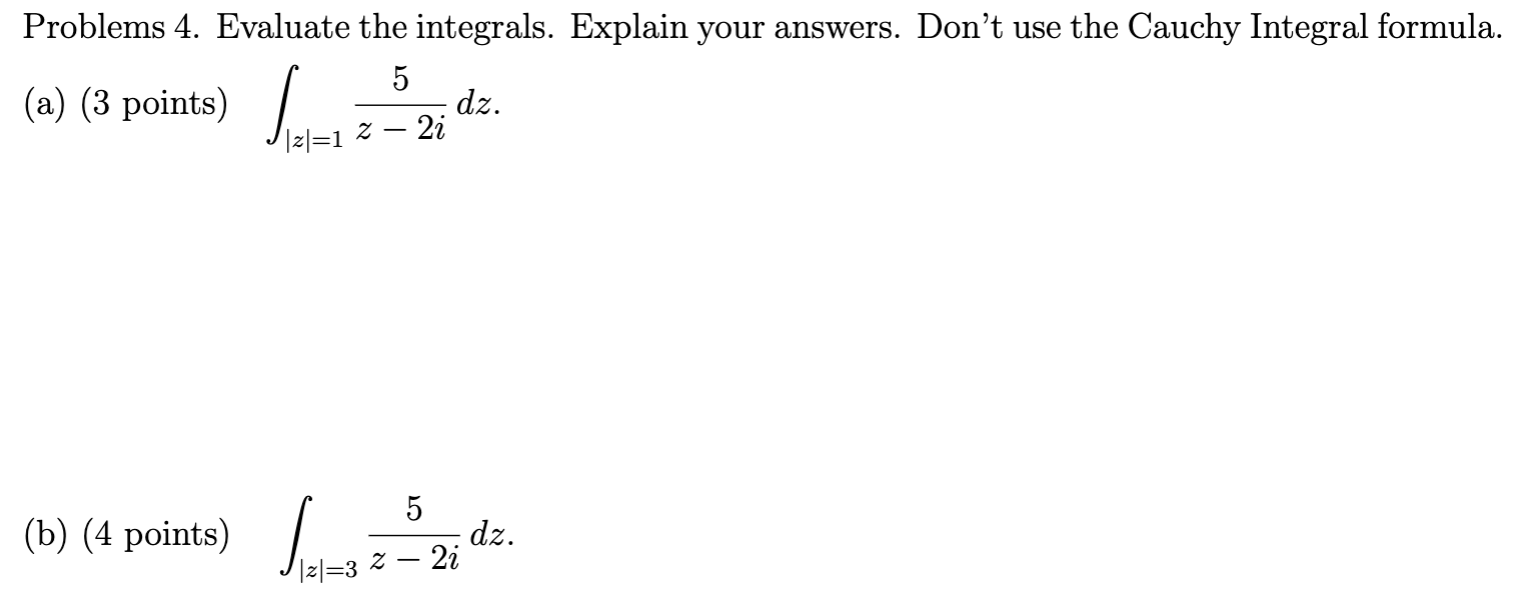 Solved Problems 4. Evaluate the integrals. Explain your | Chegg.com