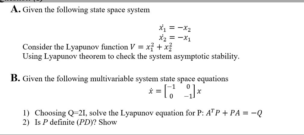 Solved A. Given the following state space system x1 = -x2 x2 | Chegg.com