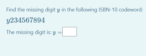 Solved Find The Missing Digit Y In The Following Isbn 10 Chegg
