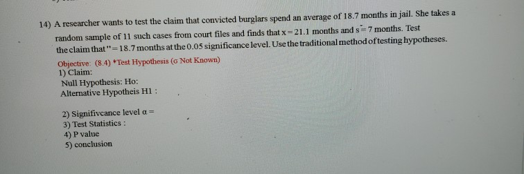 Solved 14 A Researcher Wants To Test The Claim That