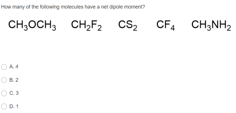 Solved How many of the following molecules have a net dipole | Chegg.com