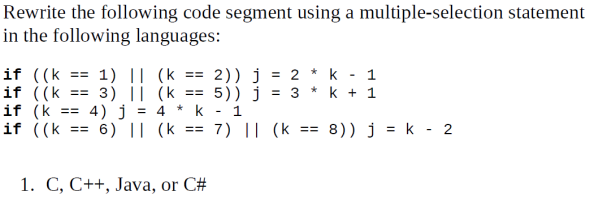 Solved Rewrite the following code segment using a | Chegg.com