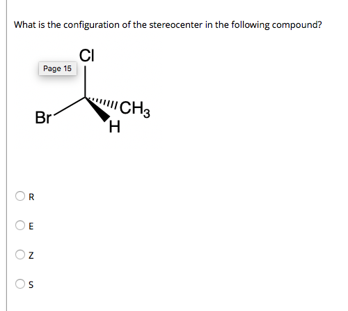 Solved What is the configuration of the stereocenter in | Chegg.com