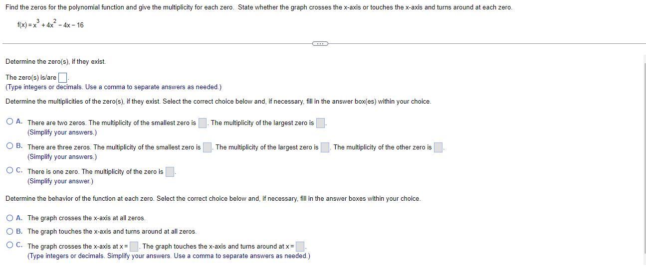 Solved f(x)=x3+4x2−4x−16 Determine the zero(s), if they | Chegg.com