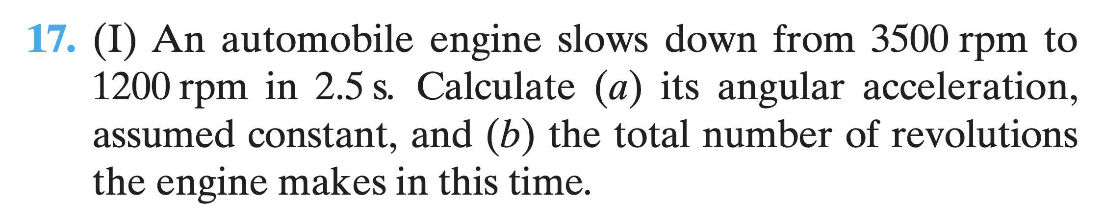 Solved 17. (I) An automobile engine slows down from 3500 rpm | Chegg.com