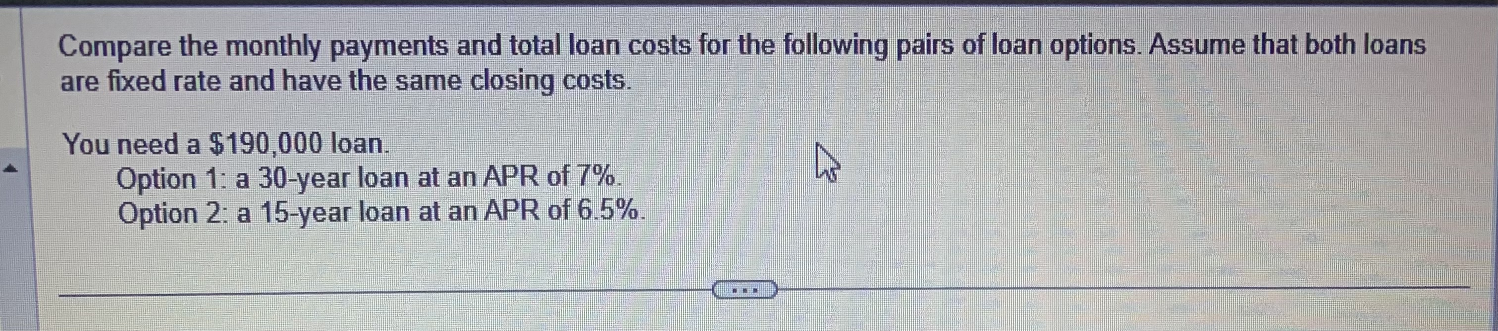 Solved Compare the monthly payments and total loan costs for | Chegg.com