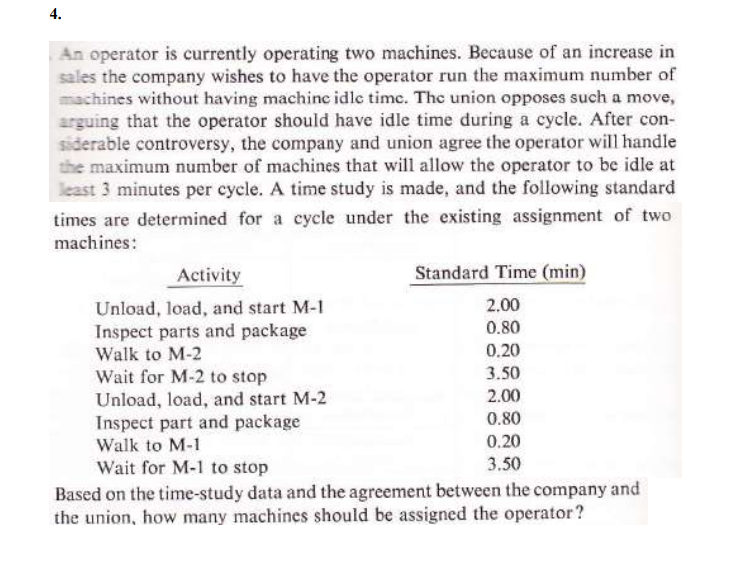Solved 4. An operator is currently operating two machines. | Chegg.com