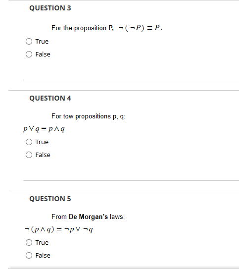 Solved For two propostions p,q : ¬(p→q)≡p∨¬q True False | Chegg.com