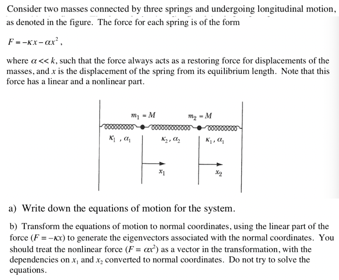 Solved Consider two masses connected by three springs and | Chegg.com