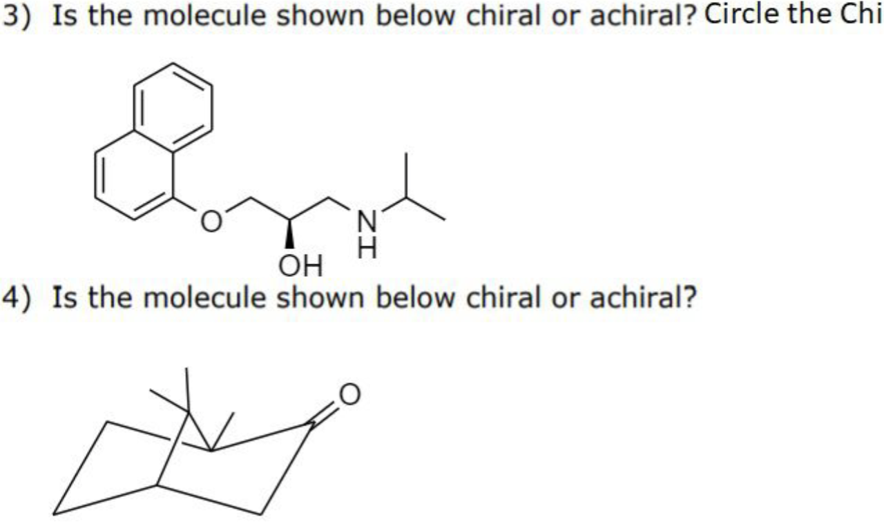 Solved 3) Is the molecule shown below chiral or achiral? | Chegg.com