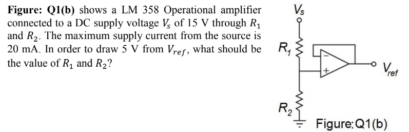 Solved Figure: Q1(b) shows a LM 358 Operational amplifier | Chegg.com