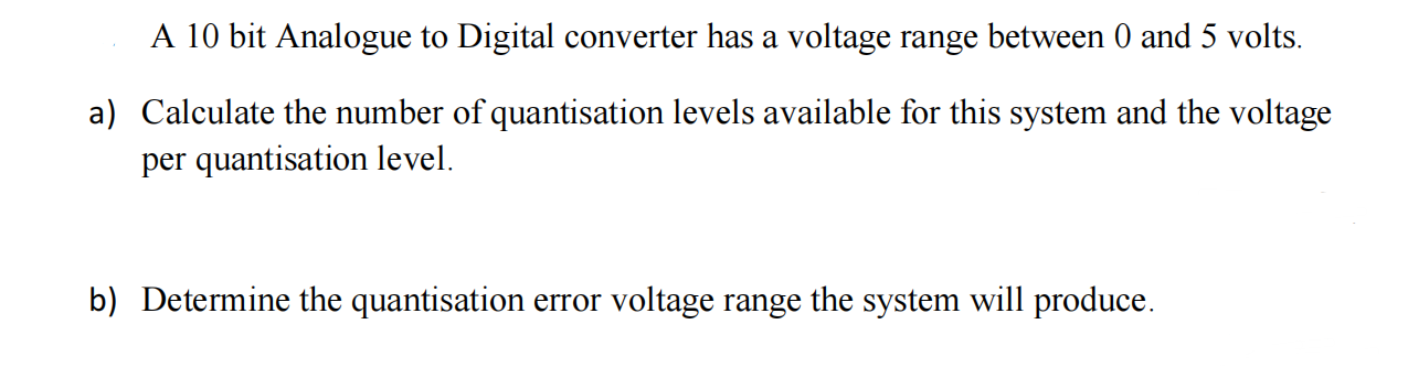 Solved A 10 bit Analogue to Digital converter has a voltage | Chegg.com