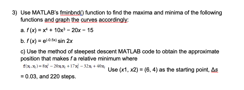 Solved 3) Use MATLAB's fminbnd() function to find the maxima | Chegg.com