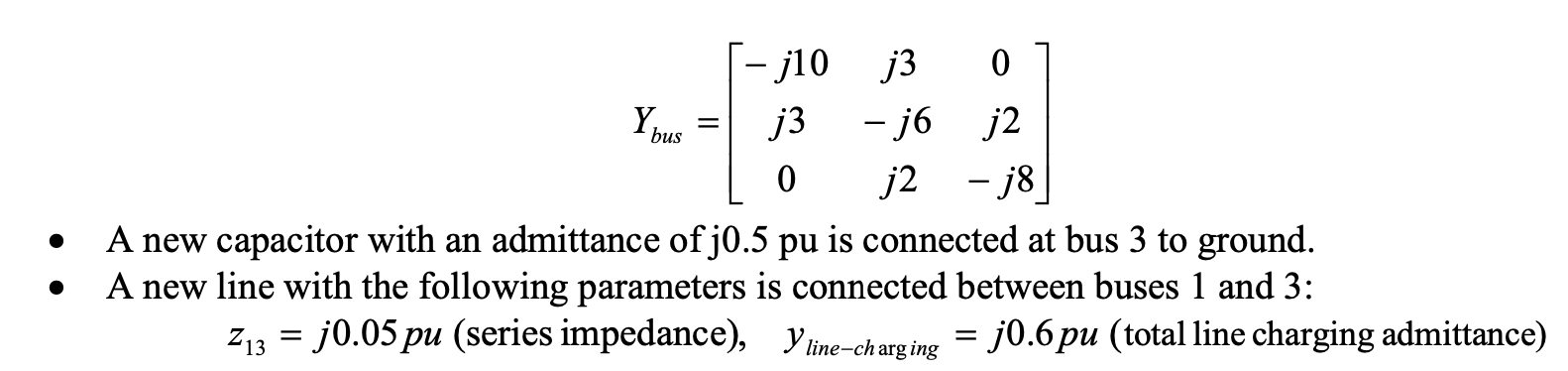 Solved 3-bus system whose bus admittance matrix is given. | Chegg.com