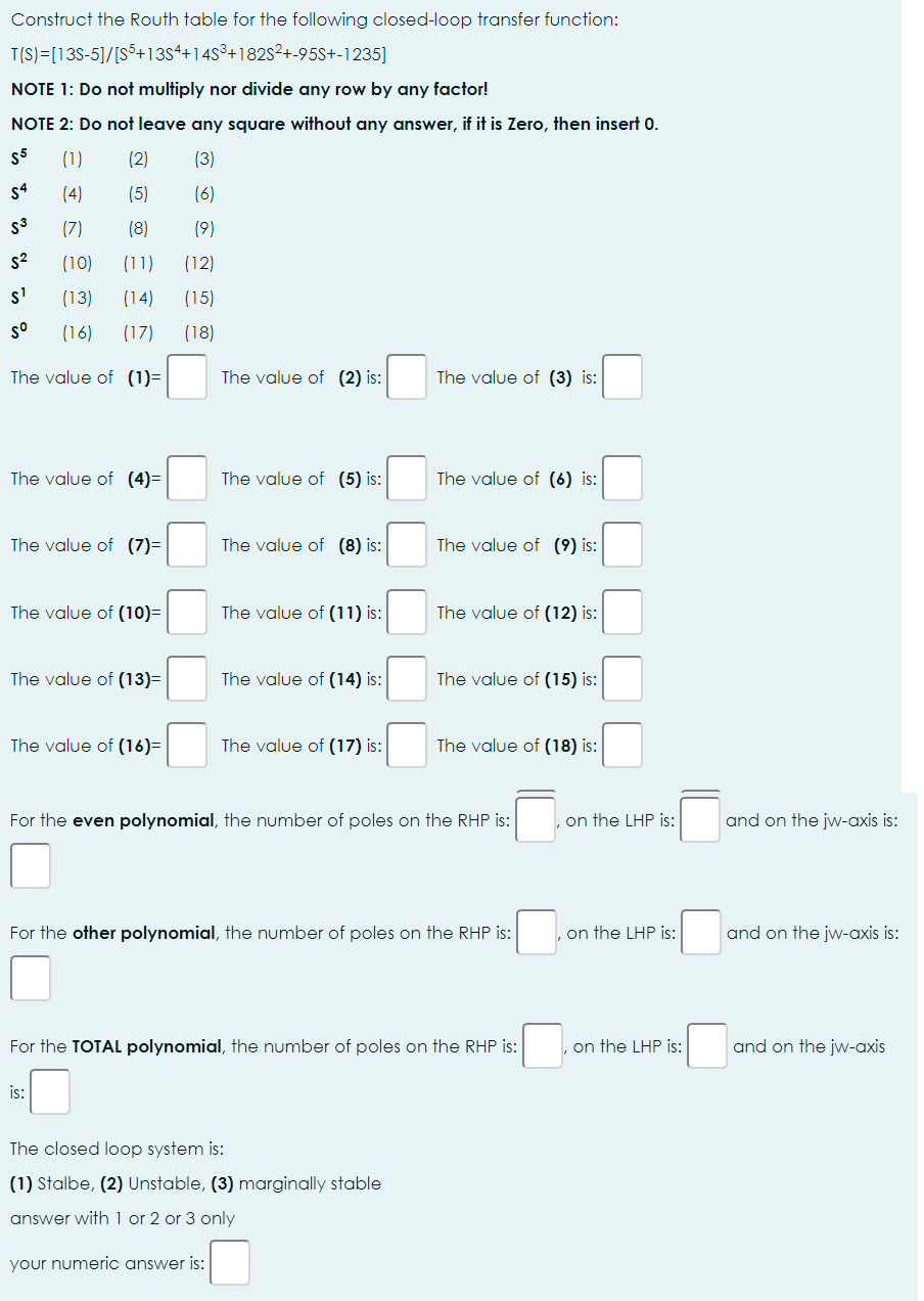 Solved Please solve ASAP, thanks! Construct the Routh table | Chegg.com