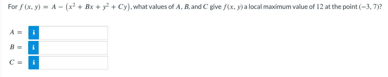 Solved For f(x,y)=A−(x2+Bx+y2+Cy), what values of A,B, and C | Chegg.com