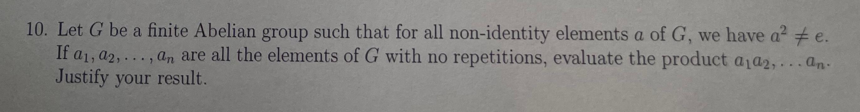 Solved 10. Let G be a finite Abelian group such that for all | Chegg.com