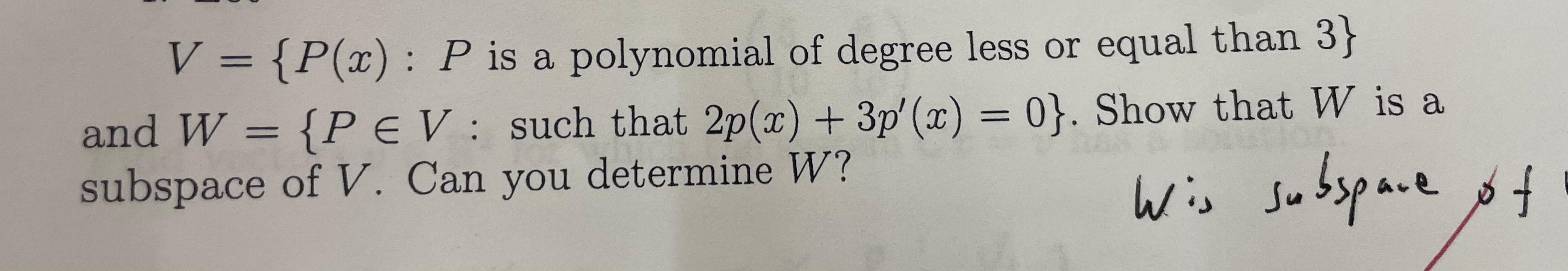 [Solved]: \( V=\{P(x): P \) is a polynomial of degree less