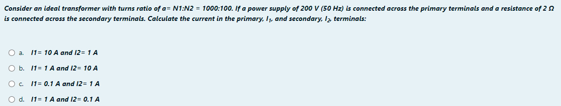 Solved Consider an ideal transformer with turns ratio of a= | Chegg.com