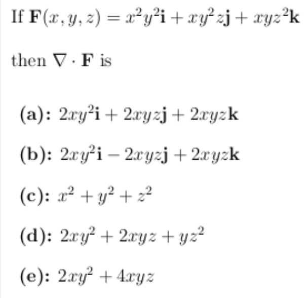 [Solved]: If ( mathbf{F}(x, y, z)=x^{2} y^{2} mathbf{i}