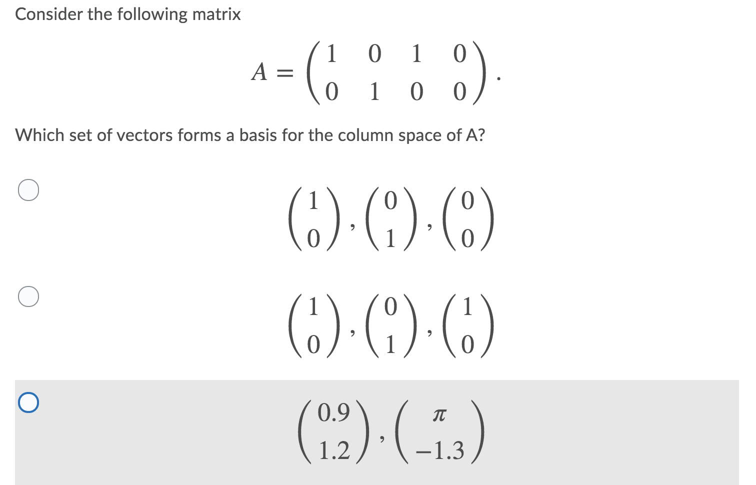 Solved Consider the following matrix 1 0 1 0 A= = Co O) 1 0 | Chegg.com