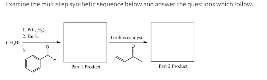 Solved Examine the multistep synthetic sequence below and | Chegg.com