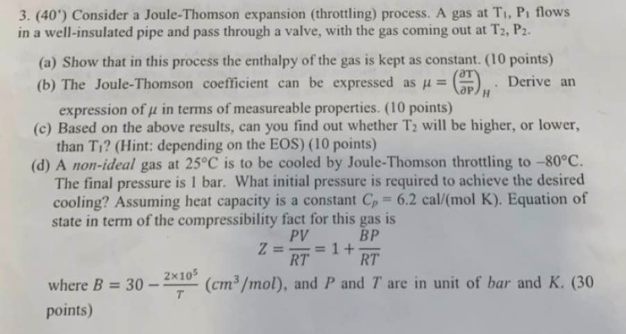 Solved 3. (40) Consider a Joule-Thomson expansion | Chegg.com