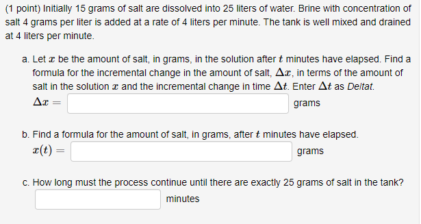 Solved (1 point) Initially 15 grams of salt are dissolved | Chegg.com