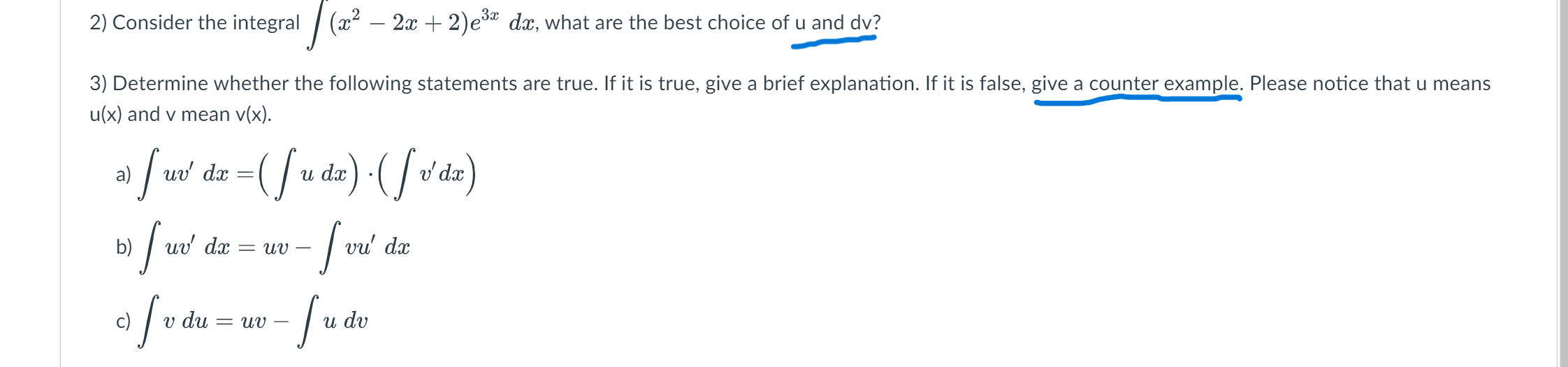 Solved 2) Consider the integral ∫(x2−2x+2)e3xdx, what are | Chegg.com