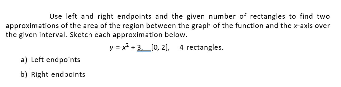 Solved Use left and right endpoints and the given number of | Chegg.com