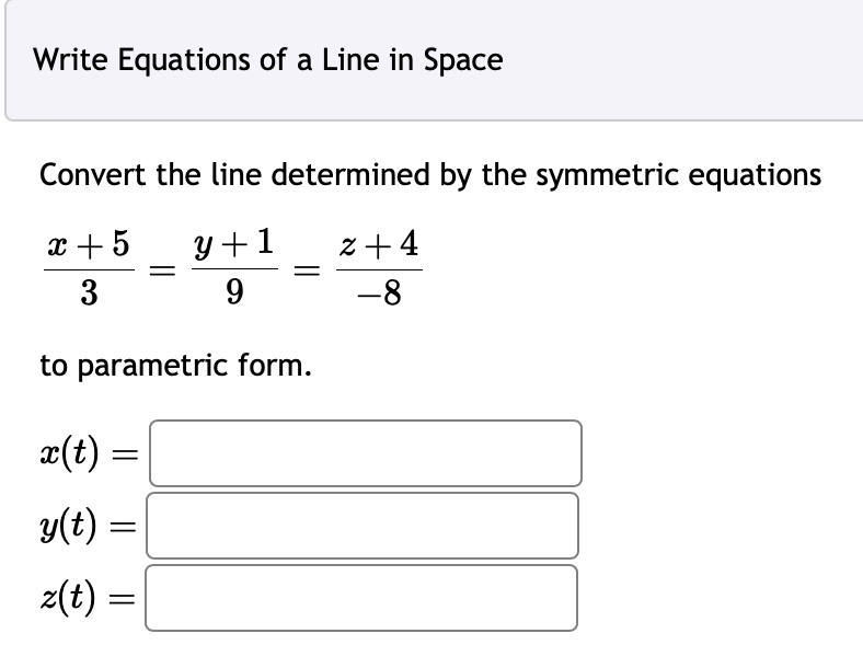 Solved Write Equations of a Line in Space Convert the line | Chegg.com
