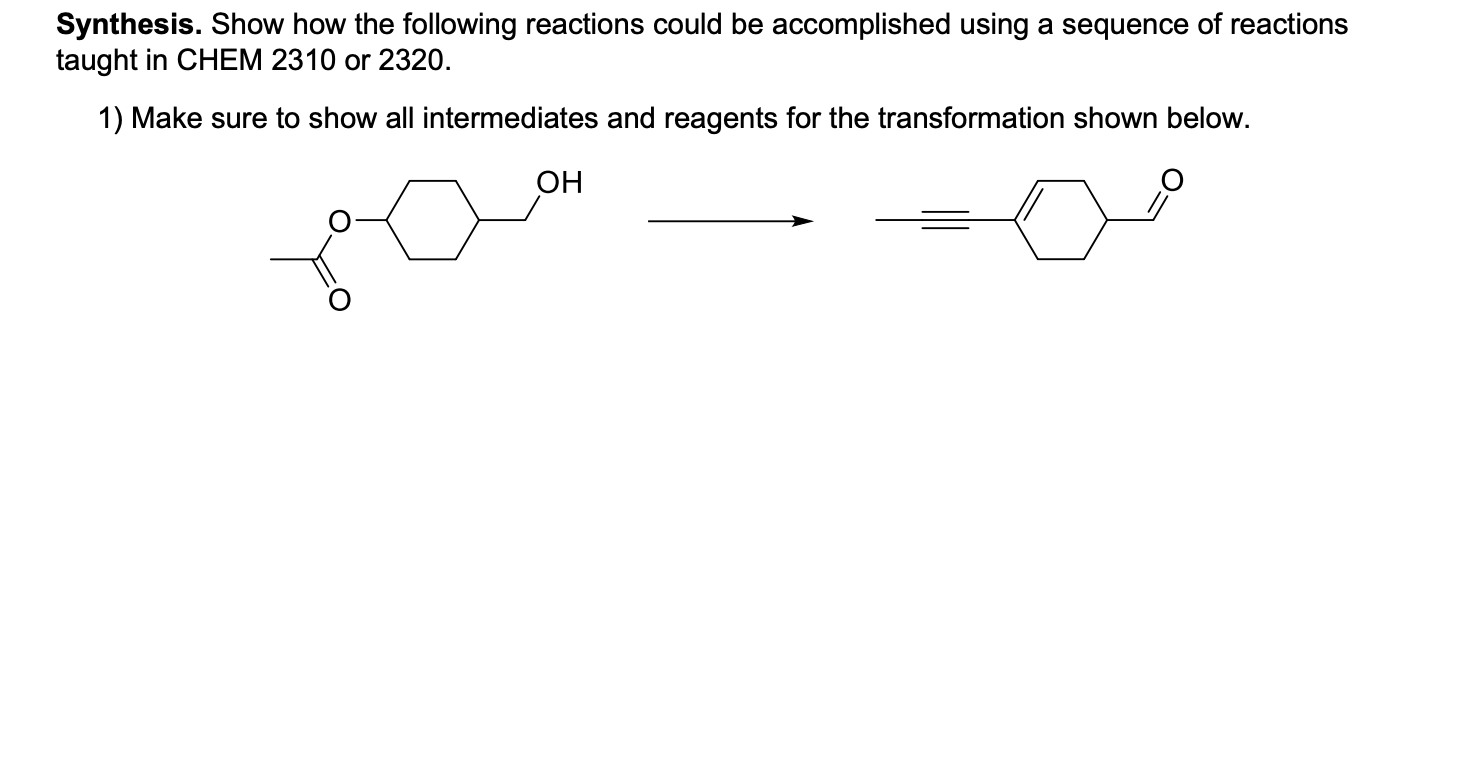 Solved Synthesis. Show how the following reactions could be | Chegg.com