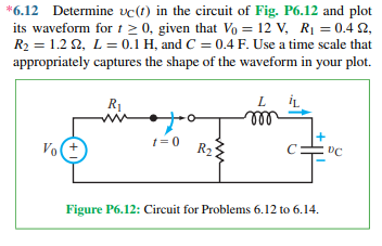 Solved *6.12 Determine vc(t) in the circuit of Fig. P6.12 | Chegg.com
