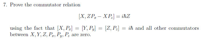 Solved 7. Prove the commutator relation using the fact that | Chegg.com Solved 7. Prove the commutator relation using the fact that | Chegg.com