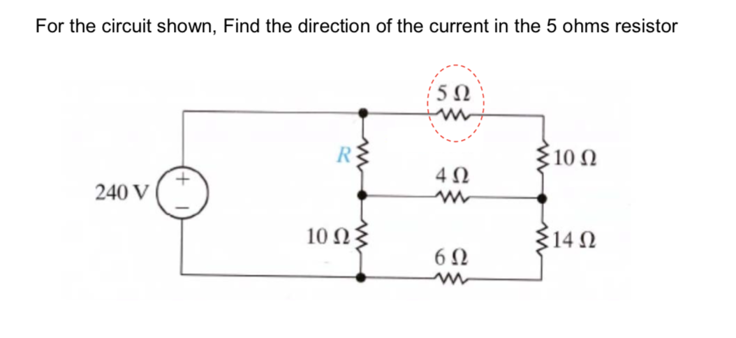 Solved For the circuit shown, Find the direction of the | Chegg.com
