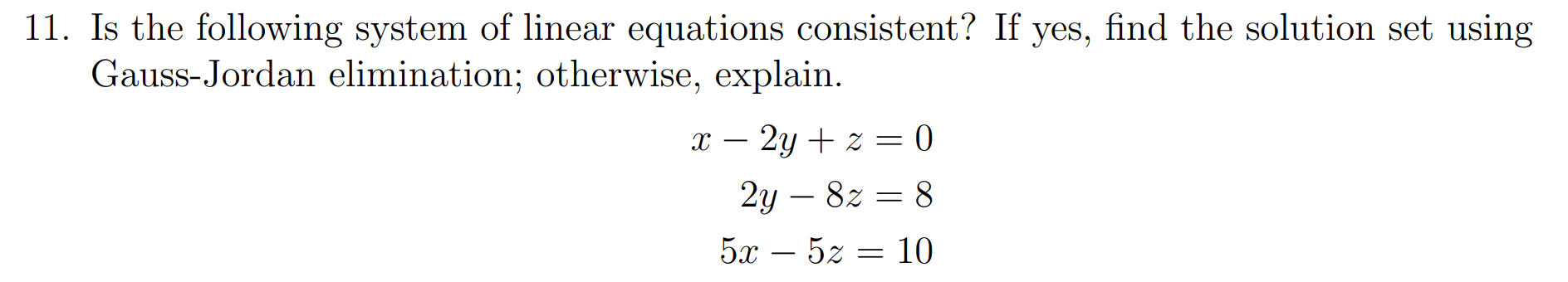 Solved Is the following system of linear equations | Chegg.com